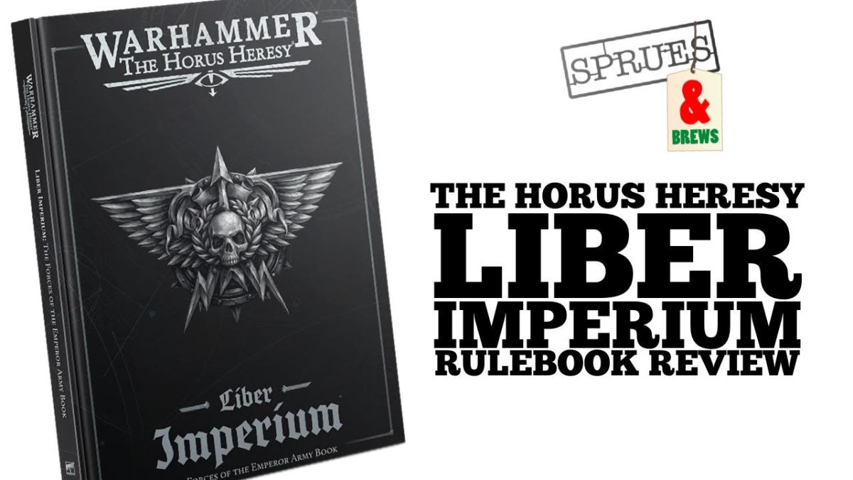 Warhammer The Horus Heresy : Liber Imperium Review – Sprues & Brews