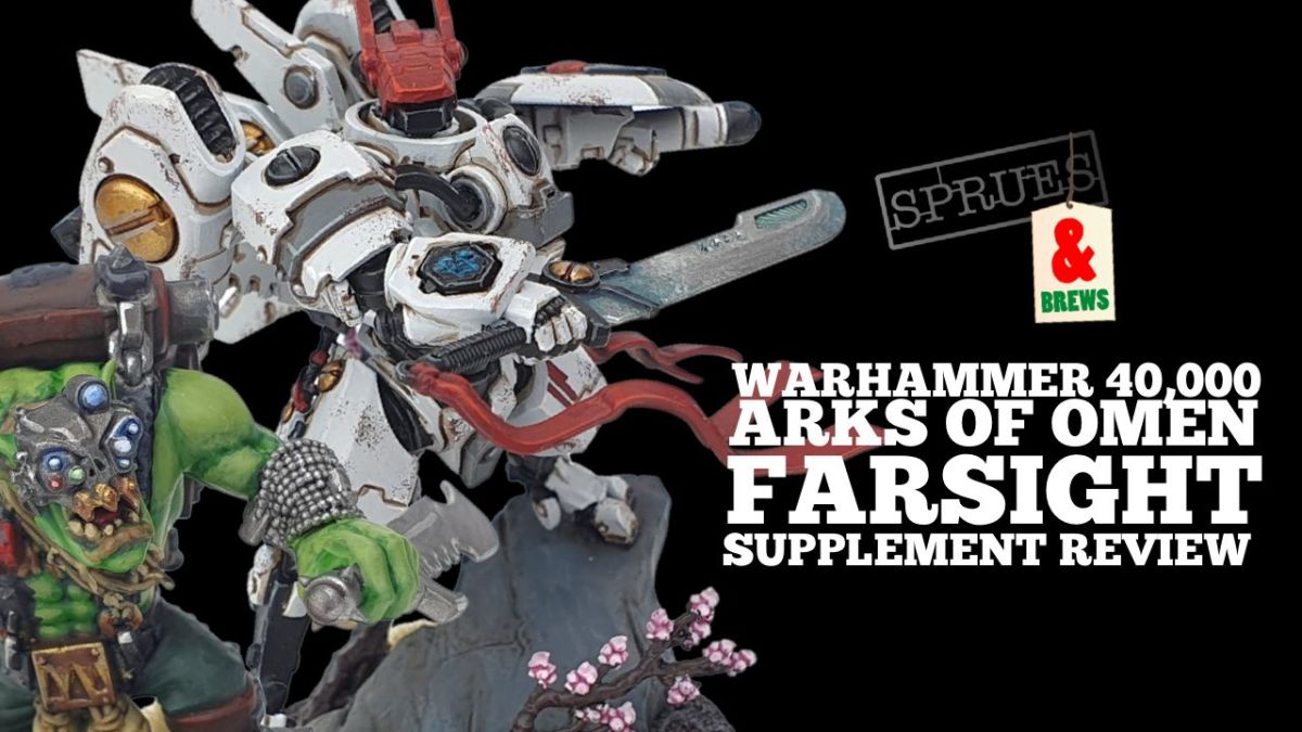 Arks of Omen Farsight Review – Warhammer 40k – Sprues & Brews