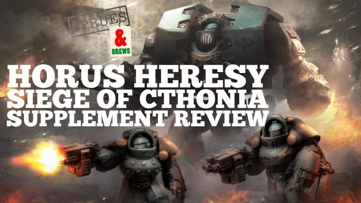 The Siege of Cthonia Review – Warhammer The Horus Heresy – Sprues & Brews